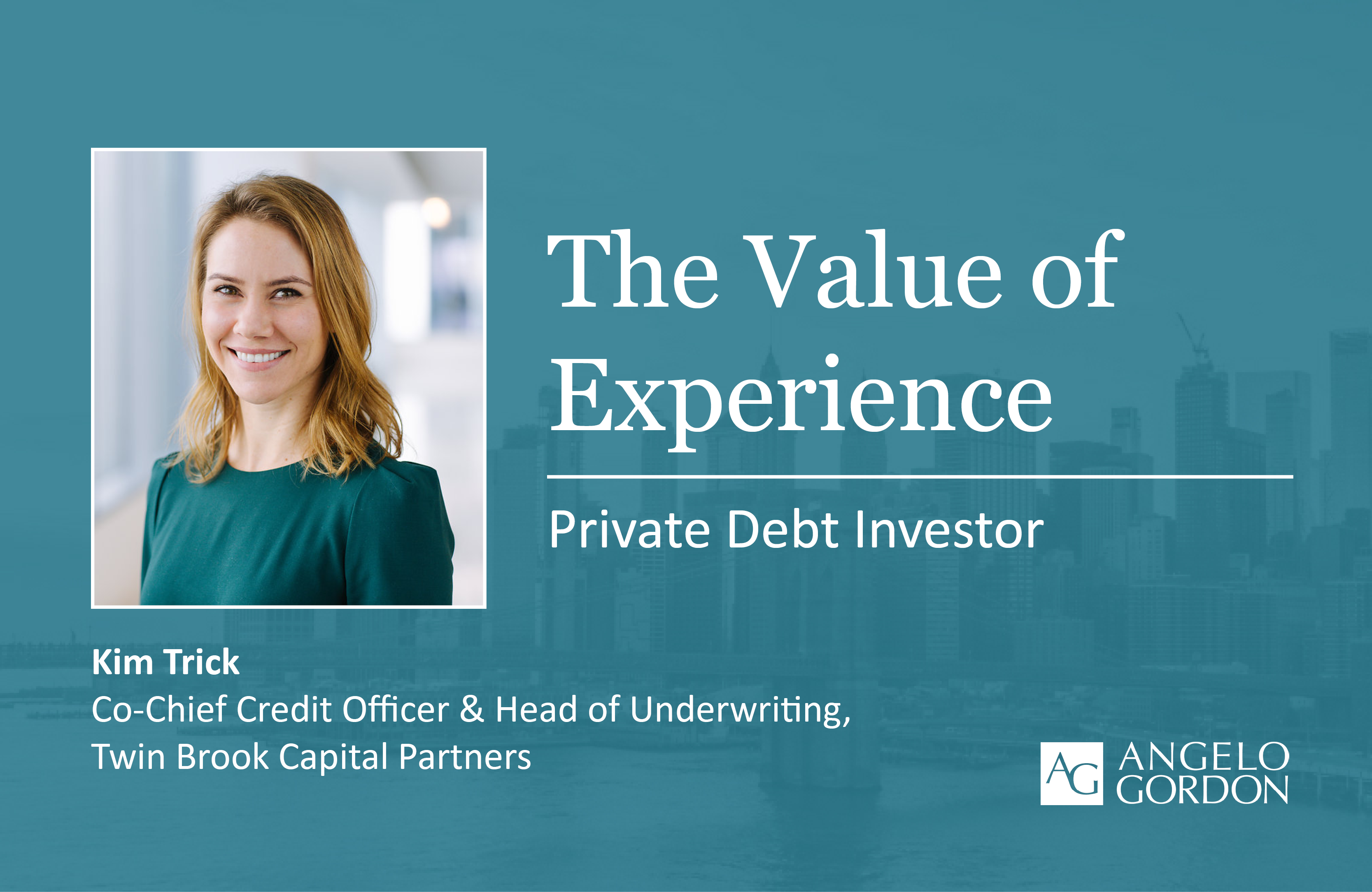 The Value of Experience Angelo Gordon Angelo Gordon