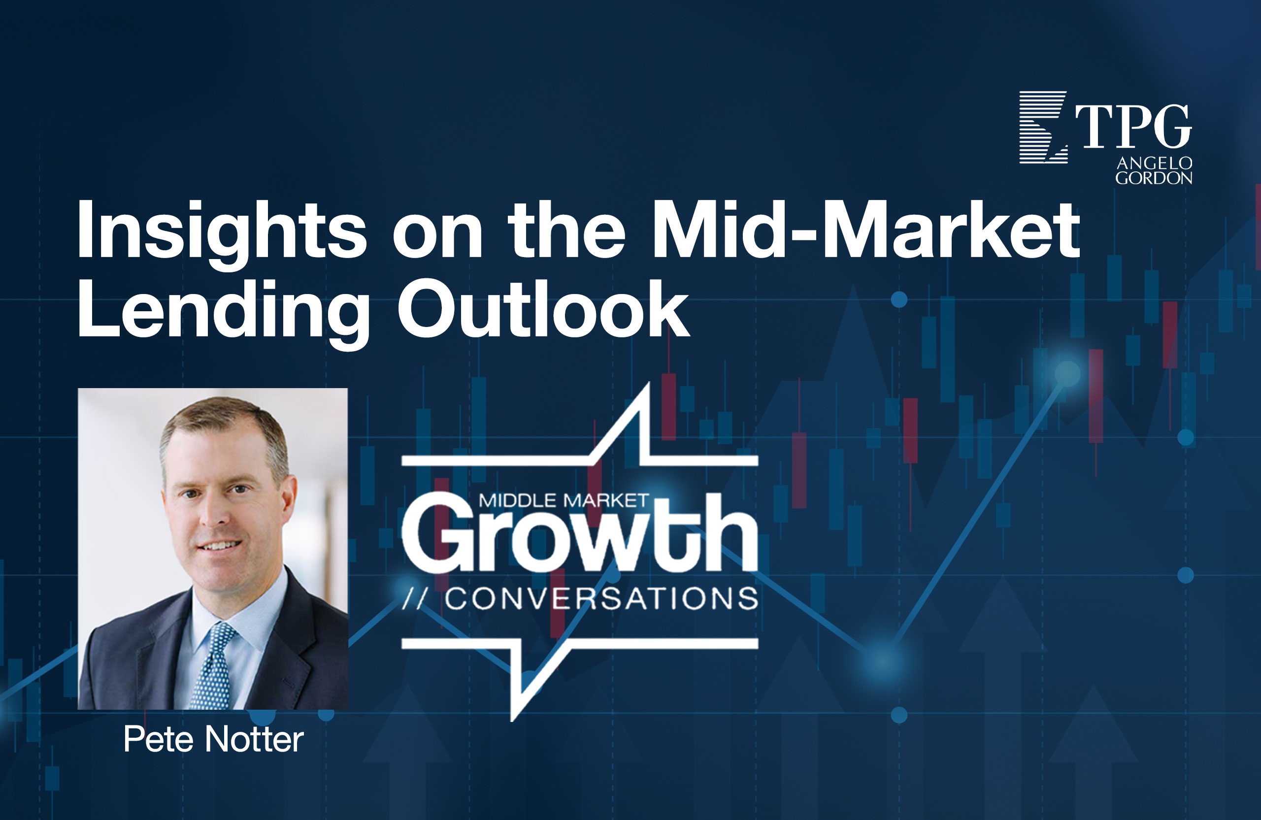 Insights on the Mid-Market Lending Outlook with TPG Twin Brook’s Pete ...